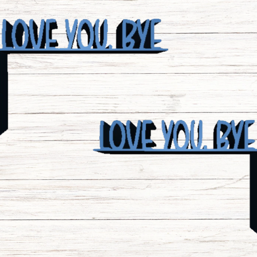 ️‍🔥 Love you bye door topper・ STL File for 3D printing・Cults