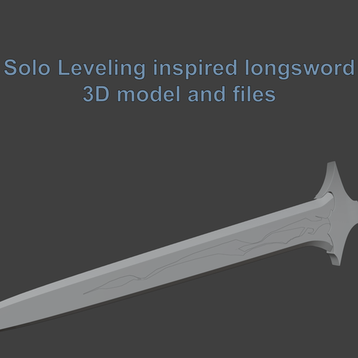 🗡️ Solo Leveling Inspired Longsword 3D Files・ STL File for 3D printing ...