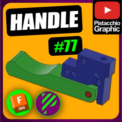 🛠️ #77 Handle | Fusion 360 | Pistacchio Graphic・Archivo STL Gratis para ...