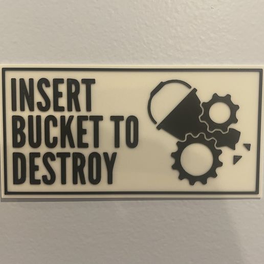 🪣 Stanley Parable - Insert Bucket to Destroy Sign・ STL File for 3D ...