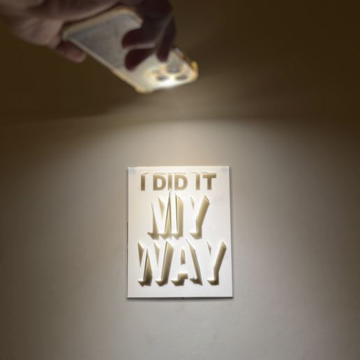📁 I Did It My Way - Magical 3D Printed Shadow Text STL File | Free ...