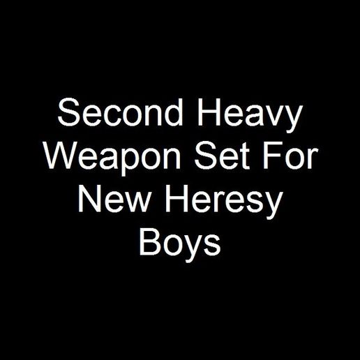 🔫 SECOND HEAVY WEAPON SET FOR NEW HERESY BOYS・ 3D File for 3D printing ...