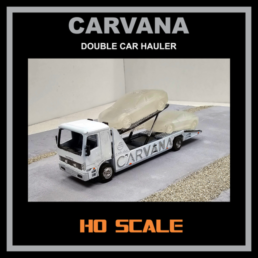 🚗 CARVANA DOUBLE CAR HAULER I/87 SCALE・ STL File for 3D printing・Cults