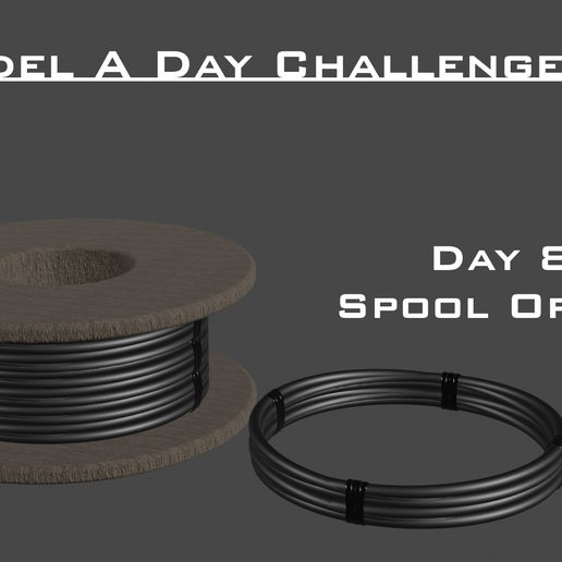 🎭 Model A Day Challenge - Day 8 - Spool Of Wire・Free STL File for 3D ...
