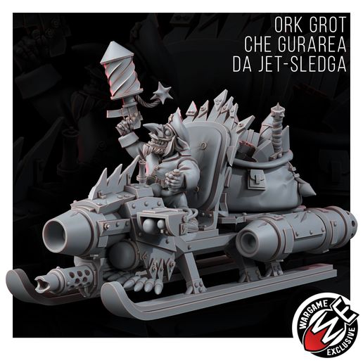 ♟ ORK GROT CHE GURAREA DA JET-SLEDGA・ 3D File for 3D printing・Cults