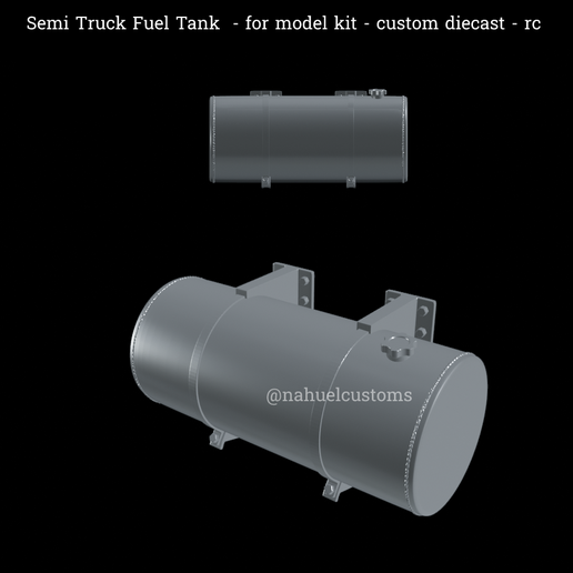 🚚 Semi Truck Fuel Tank - for model kit - custom diecast - rc・ STL File ...