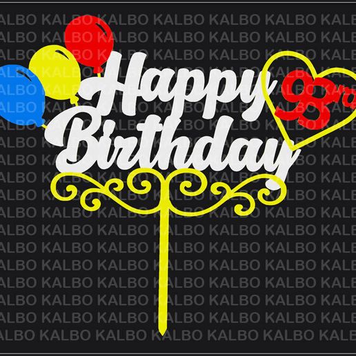 🎂 Happy 93rd Birthday Cake Topper・ STL File for 3D printing・Cults