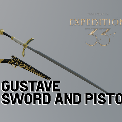 🗡️ Clair Obscur: Expedition 33 | Gustave's Sword and Pistol・ STL File ...