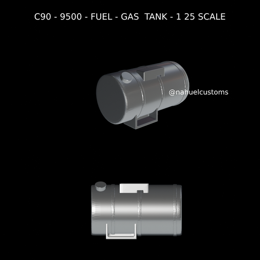 ⛽ C90 - 9500 - FUEL - GAS TANK - 1 25 SCALE・ STL File for 3D printing・Cults