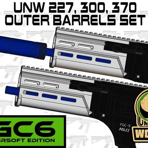 🔫 FGC-6 MKI/MKII s, AF, H: UNW 227, 300, 370 Outer barrels set・Free 3D ...