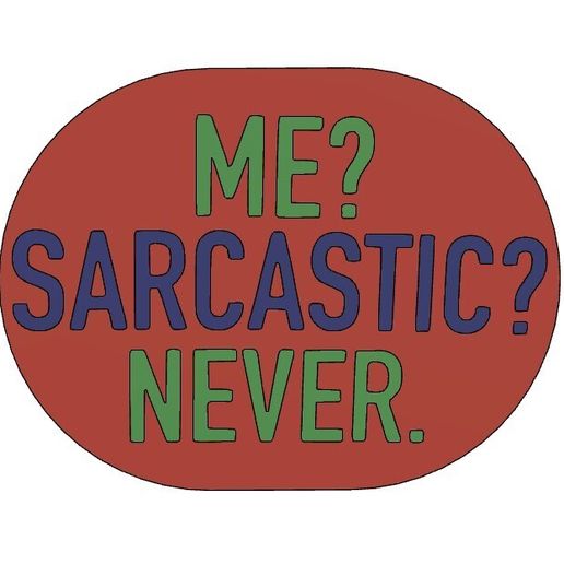 Free 3MF file ME Sarcastic Never - sign 🖼️ ・3D printing idea to ...