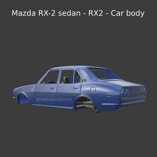🚗 Mazda RX-2 sedan - RX2 -- Car body・ STL File for ・Cults