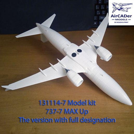 3D file 131114-7 Model kit 737-7 MAX Up ⬆️ ・Model to download and 3D ...