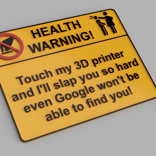 🖨️ Don't touch my 3D printer sign・Free STL File for ・Cults