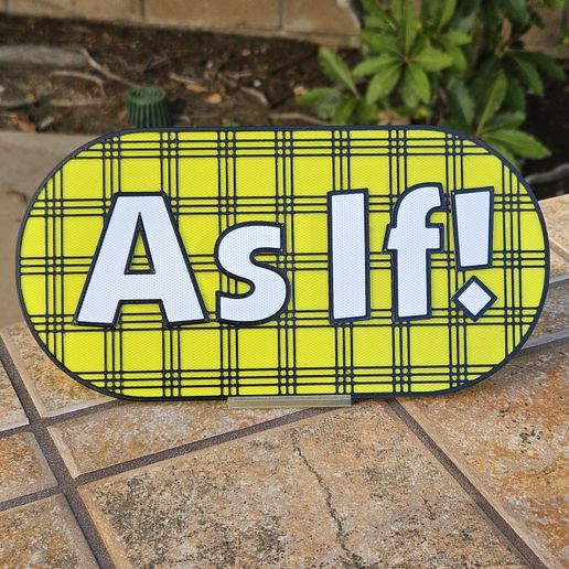 🖼️ "As If!" Sign・ STL File for ・Cults