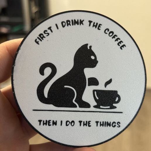 ☕ First coffee then things coaster・ STL File for 3D printing・Cults
