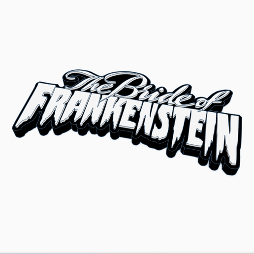 👹 THE BRIDE OF FRANKENSTEIN V1 Logo Display by MANIACMANCAVE3D・ STL ...