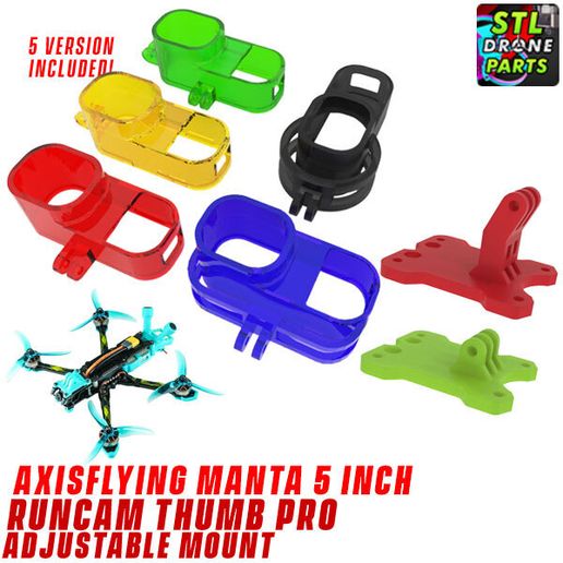 🛸 Axisflying MANTA5 inch Runcam Thumb Pro Adustable Mount・ STL File for ...