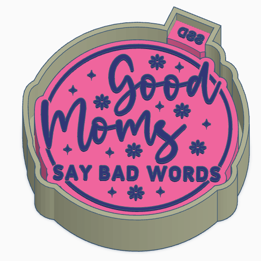🪔 Good Moms Say Bad Words 3 Freshie Mold Housing・ STL File for 3D ...