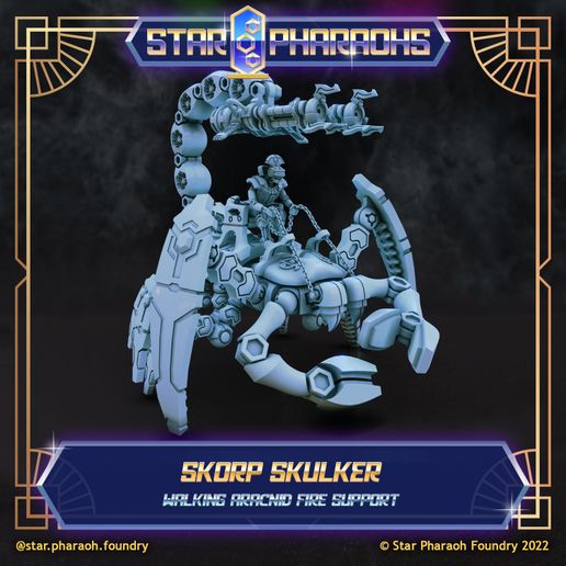 ⭐ Skorp Skulker - Star Pharaohs・ STL File for ・Cults