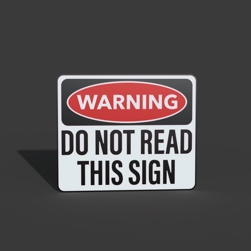 STL file Warning Do Not Read This Sign ⚠️ (3MF and STEP)・3D printable ...