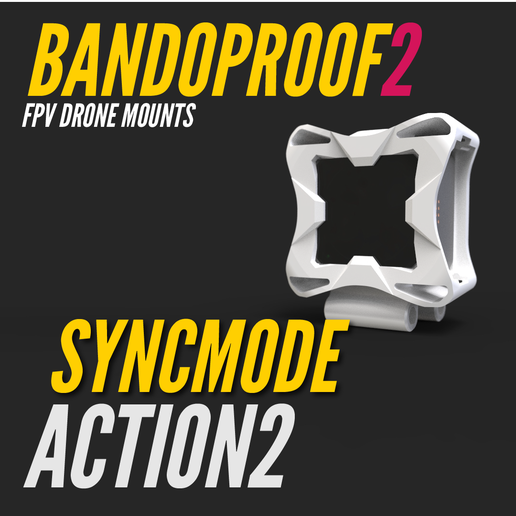 🛸 BANDOPROOF 2 // Fix Mount // Supafly Syncmode // DJI Action 2・ STL File for 3D printing・Cults