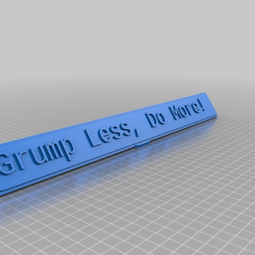 Free 3D file Grump Less Do More Sign 🏢 ・Design to download and 3D print ...