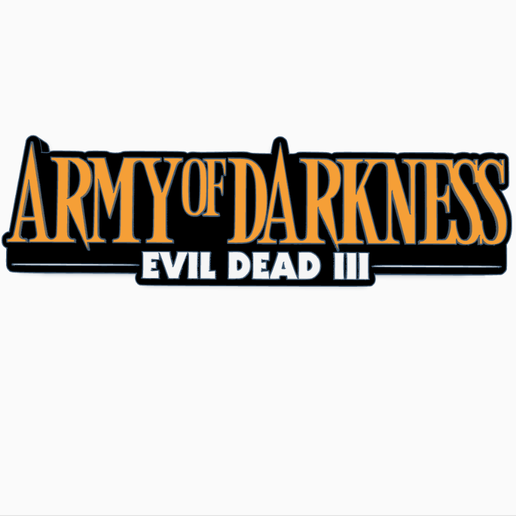 😵 ARMY OF DARKNESS (EVIL DEAD III) Logo Display by MANIACMANCAVE3D・ STL ...