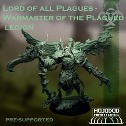 3D printing Lord of all Plagues - Warmaster of the Plagued Legion - Pre ...