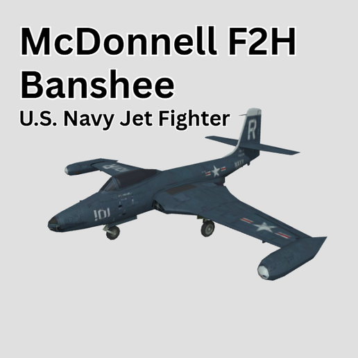 🦸 McDonnell F2H Banshee – U.S. Navy Jet Fighter・ STL File for 3D printing・Cults