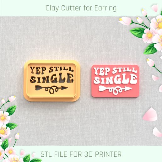 3D file Valentine's Day Stamp Yep Still Single POLYMER CLAY CUTTER 🔑 ...