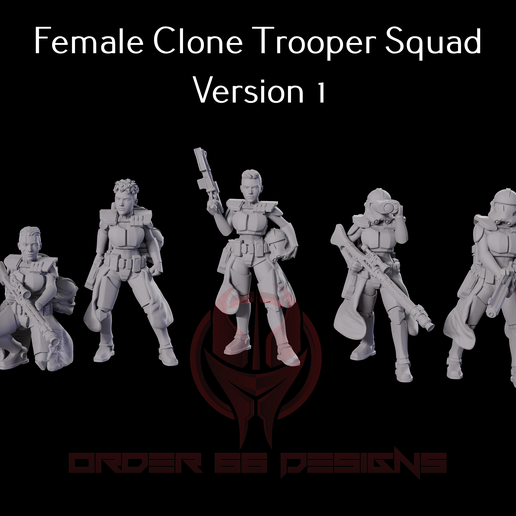 ♀️ Female Clone Trooper Squad Version 1 - Legion Scale・ 3D File for ・Cults