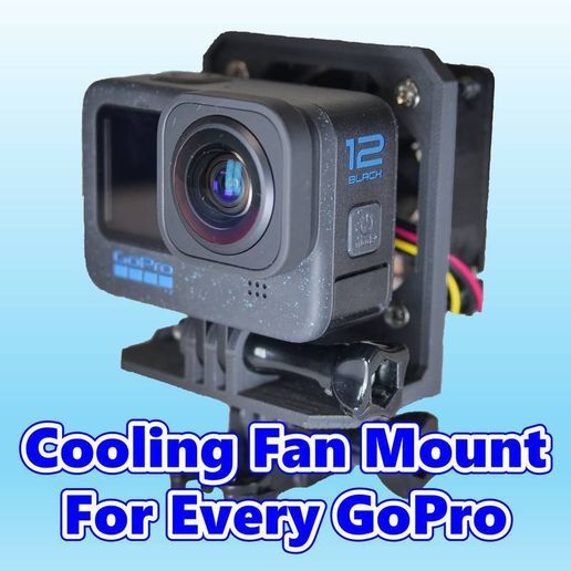 📷 COOLING FAN MOUNT FOR EVERY GOPRO・ STL File for 3D printing・Cults