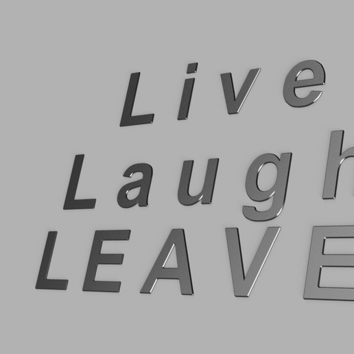 STL file Live Laugh Leave wall art 🎨 ・3D printer design to download・Cults