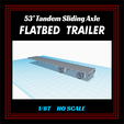 STL file 53' TANDEM SLIDING AXLE FLATBED TRAILER HO SCALE 🚐 ・3D ...
