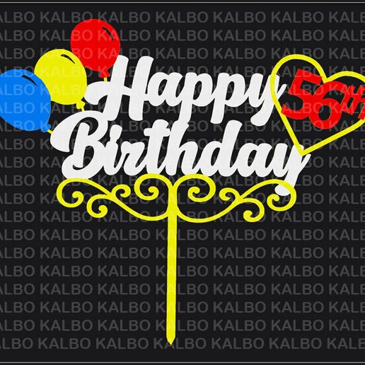 🎂 Happy 56th Birthday Cake Topper・ STL File for 3D printing・Cults