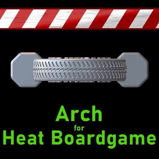 🏎️ Arch for Heat Board Game・ STL File for 3D printing・Cults