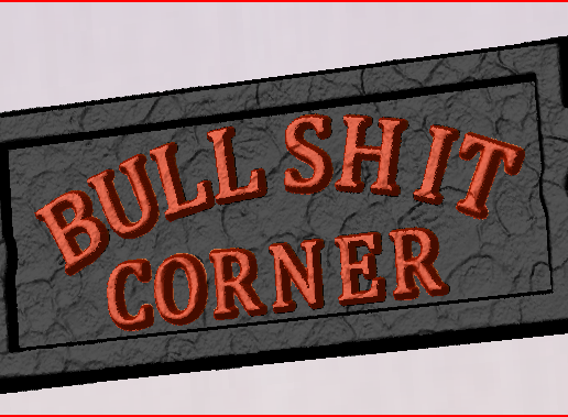 🎨 Bullshit Corner Sign・ OBJ File for 3D printing and CNC machining ...