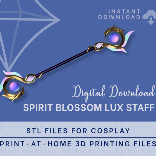 🌼 LUX Spirit Blossom Staff STL FILES [League of Legends] Cosplay Prop ...