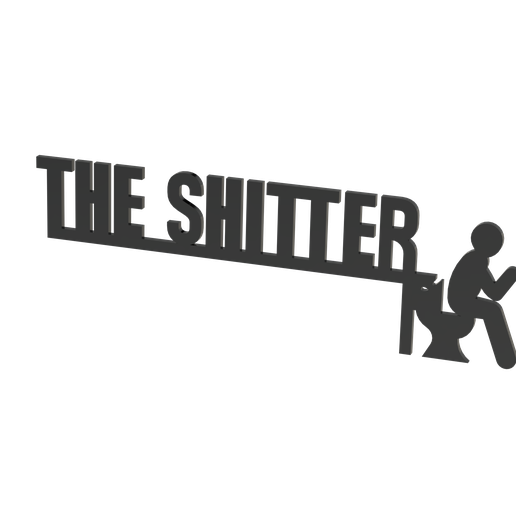 🚽 The Shitter sign・ STL File for 3D printing・Cults