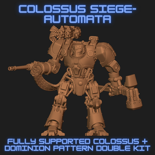 🤖 Colossus pattern Siege-Automata PRESUPPORTED (includes Dominion ...