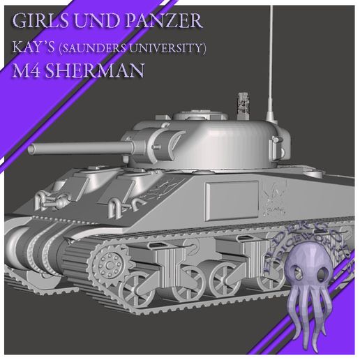 🪖 Girls und Panzer Kay's (Saunders) M4 Sherman・ STL File for 3D ...