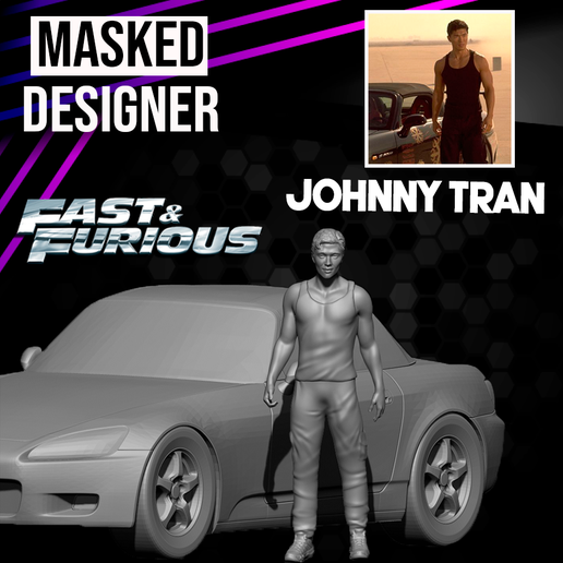 🖼️ JOHNNY TRAN FAST AND FURIOUS・ STL File for 3D printing・Cults