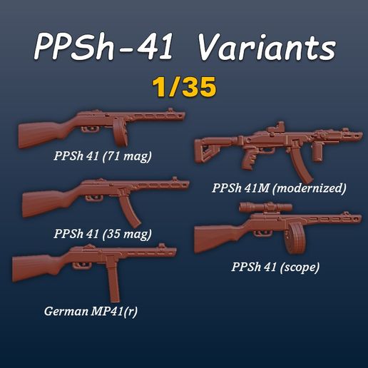 🪖 PPSh-41 Variants - 1/35 - IPMS Military Scale Modeling・ 3D File for 3D printing・Cults