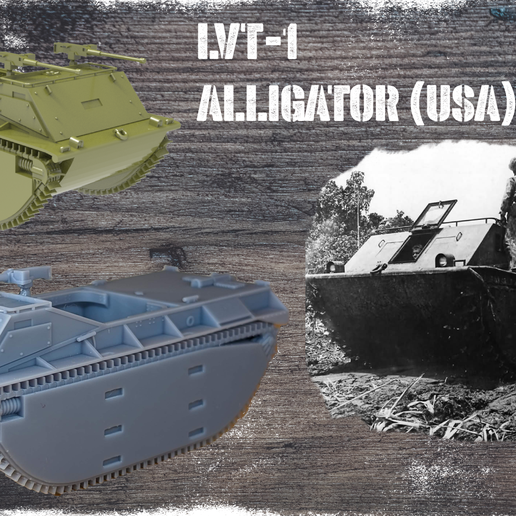 🐊 LVT-1 Alligator (Amphibious, US, WW2)・ 3D File for 3D printing・Cults